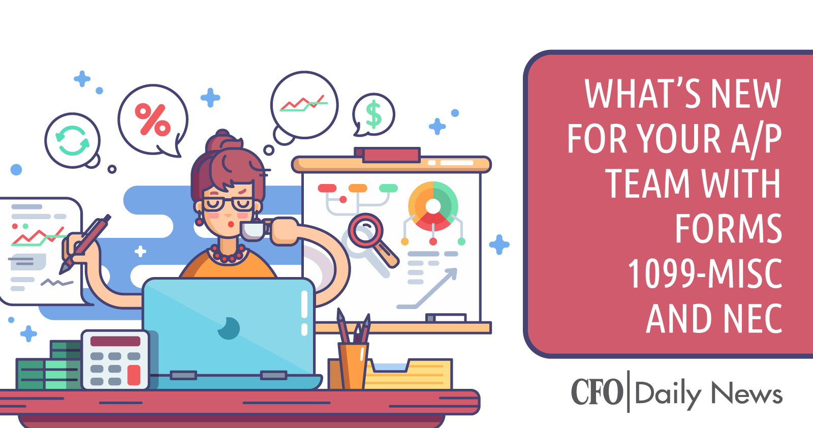 IRS revises Forms 1099 instructions: Changes Finance must know