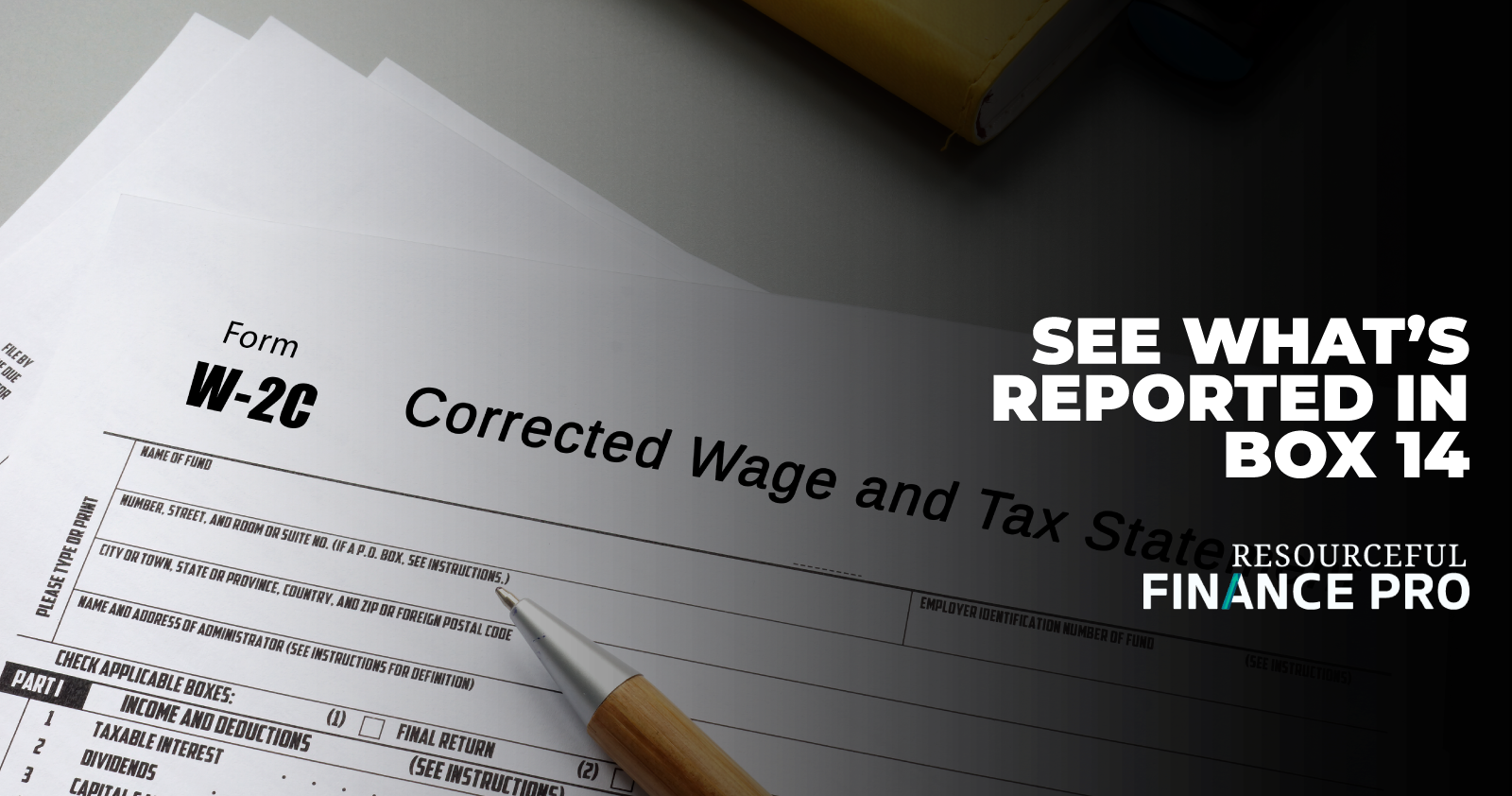 IRS: New reason Form W-2c may be needed for TY ‘20, ‘21 - Resourceful ...