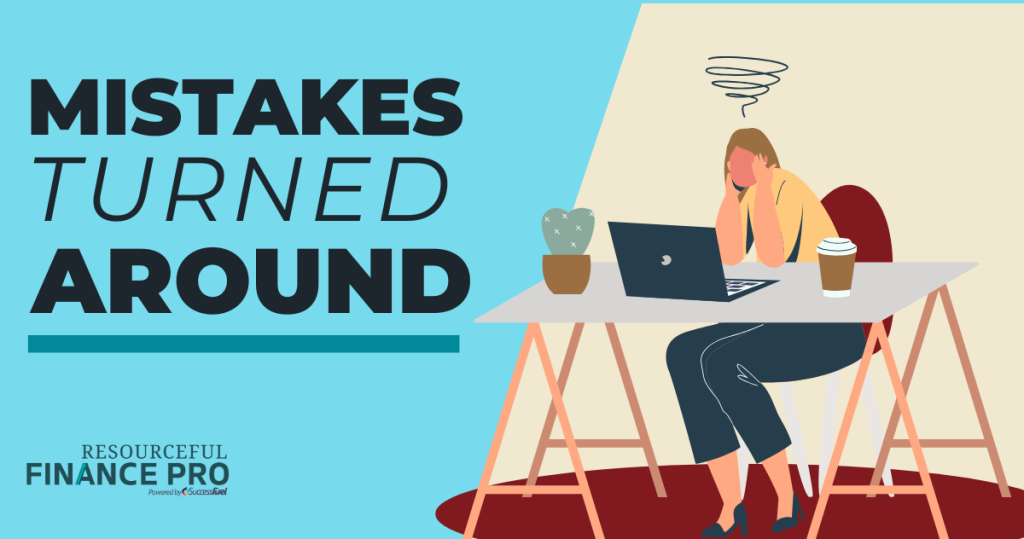 Made a Mistake? 5 Proven Ways To Turn Failures Into Wins
