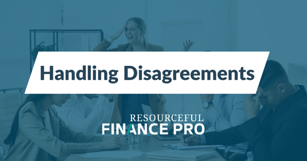 6 Keys to Overcome Disagreements, Arguments in Finance